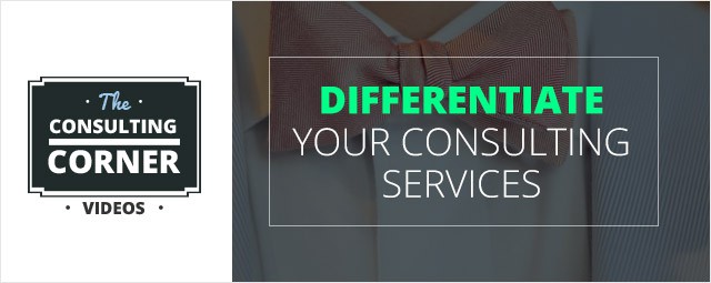 How to Differentiate Your Consulting Services