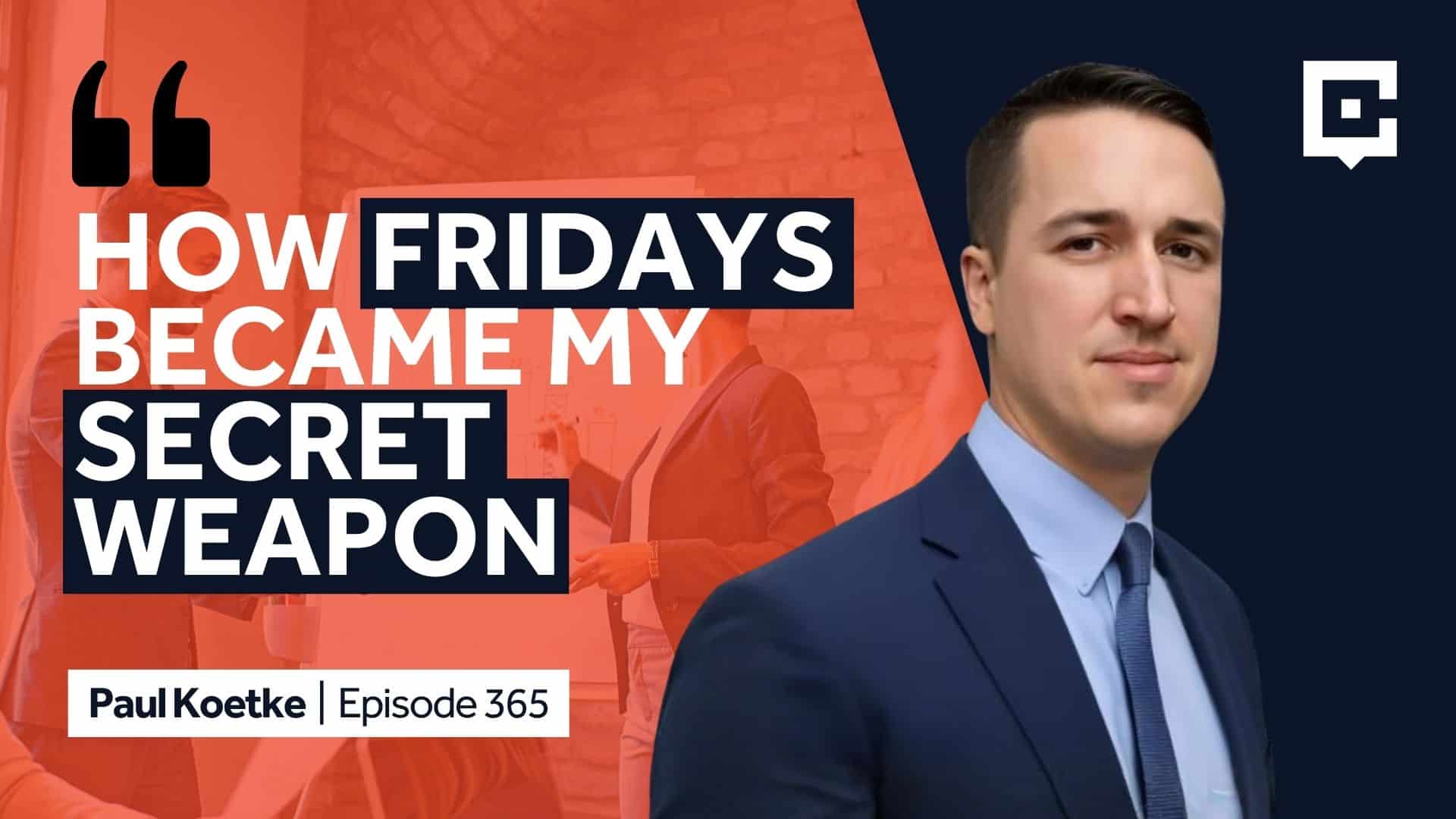 The 4-Day Work Week For Consultants with Paul Koetke: Podcast #365 ...